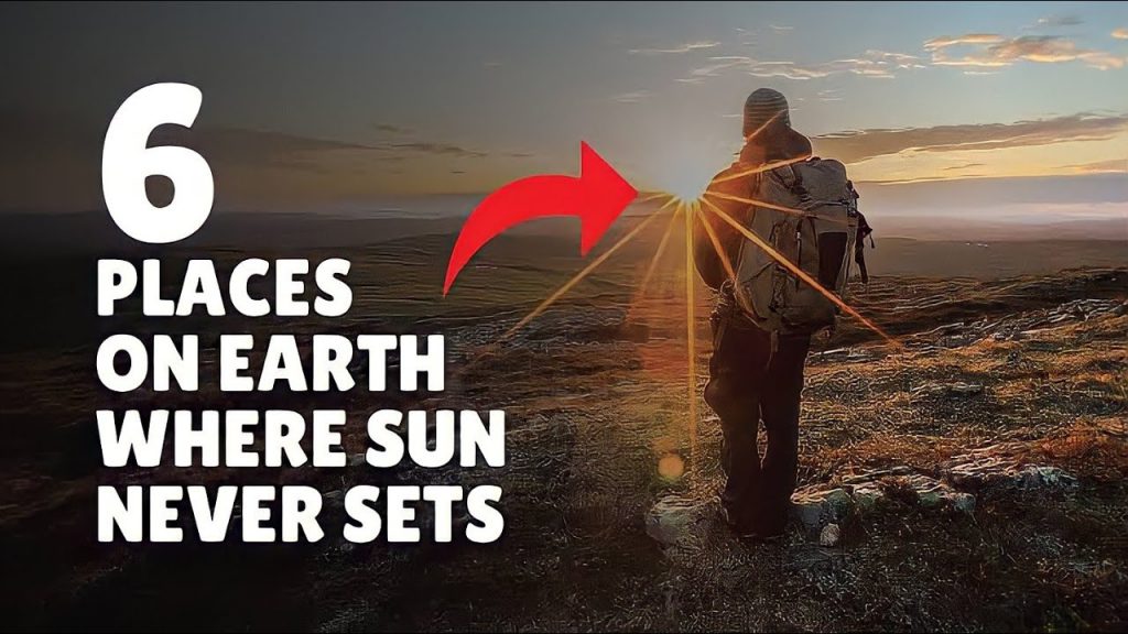 6 Places On Earth Where The Sun Never Sets ! – Mad About Holidays